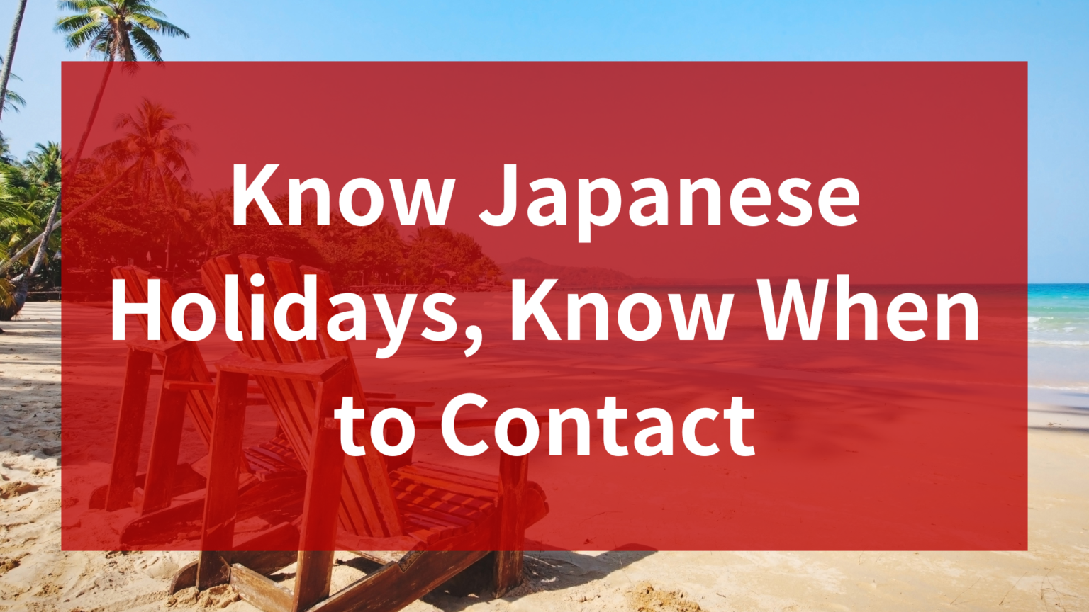 Know Japanese Holidays, Know When to Contact - FocusCore